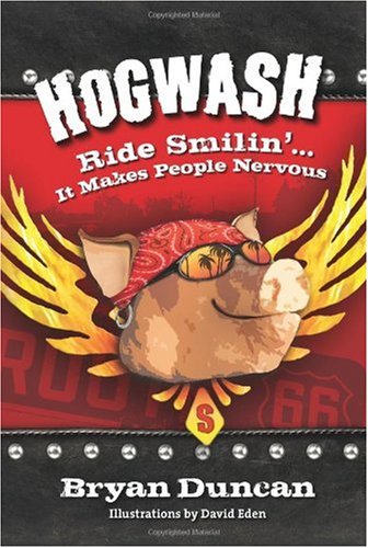 Hogwash: Ride Smilin'...It Makes People Nervous (Volume 1): Duncan ...