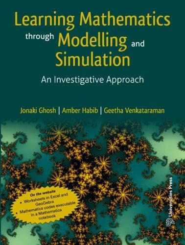 Learning Mathematics Through Modelling and Simulation: An Investigative ...