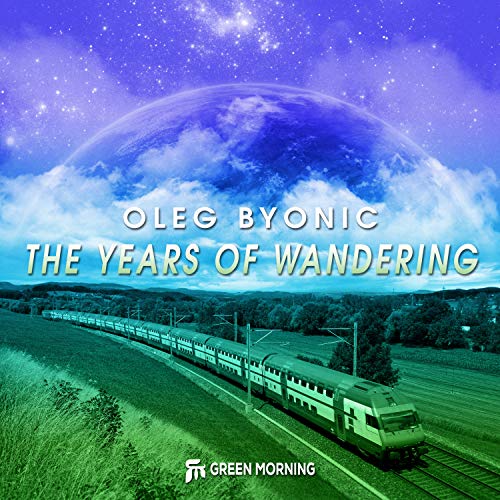 Play The Years Of Wandering by Oleg Byonic on Amazon Music Unlimited