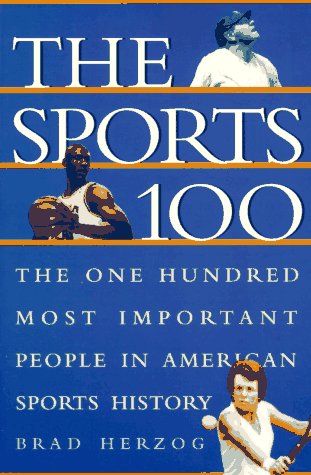 The Sports 100: The One Hundred Most Important People in American ...