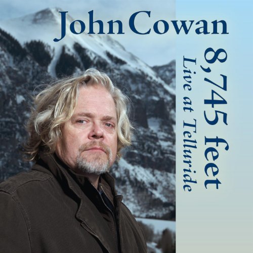Amazon Music Unlimited - John Cowan 『8745 Feet Live At Telluride』
