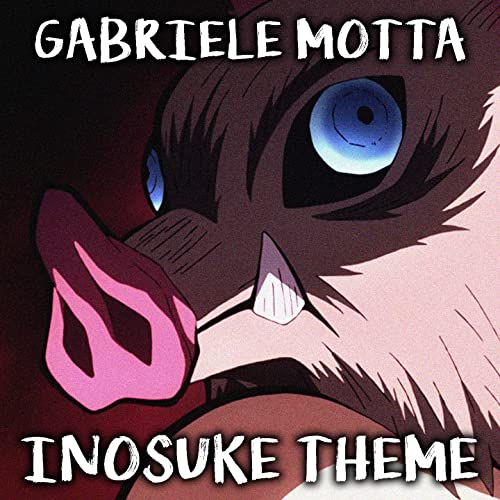 Inosuke Theme (From "Demon Slayer") by Gabriele Motta on Prime Music