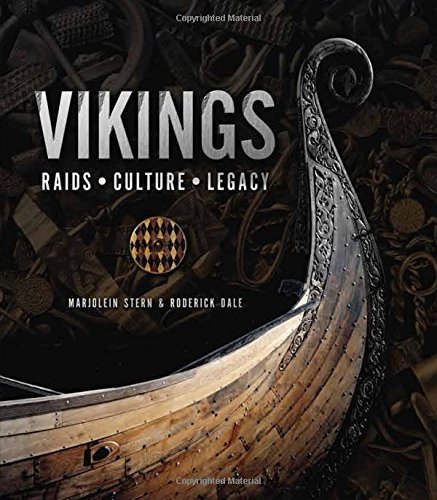 Vikings: Raids. Culture. Legacy: Marjolein Stern; Roderick Dale ...