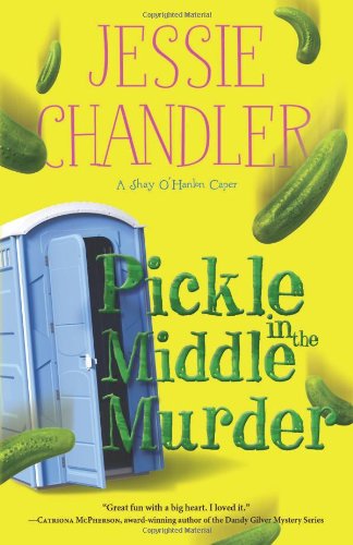 Pickle in the Middle Murder (Shay O'Hanlon Caper) (Pickle in the Middle ...