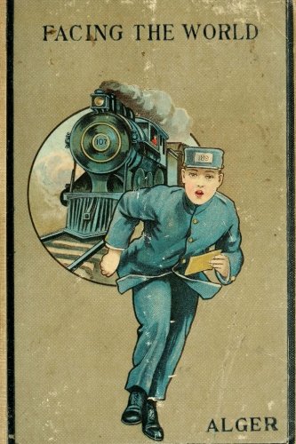 Facing the World: Alger, Horatio, Anderson, Taylor: 9781986255233 ...
