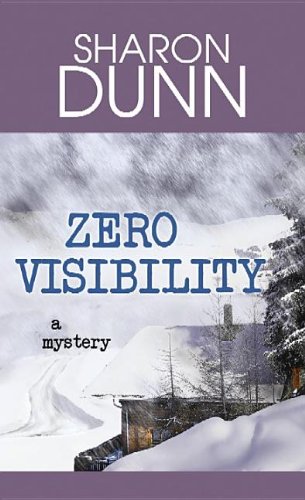 Zero Visibility: Dunn, Sharon: 9781611736366: Amazon.com: Books