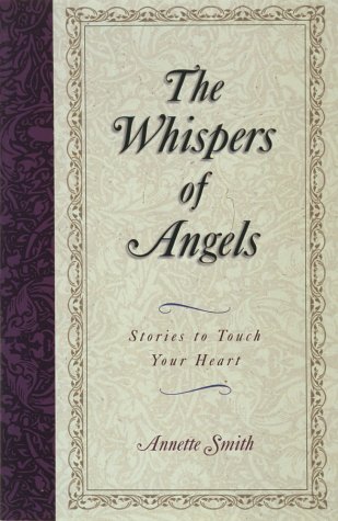 The Whispers of Angels: Smith, Annette Gail: 9781565078949: Amazon.com ...