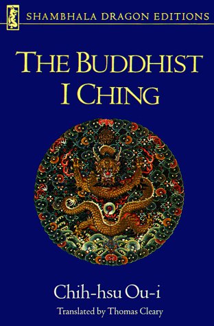 The Buddhist I Ching (Shambhala Dragon Editions): Chih-hsu-Ou-i ...