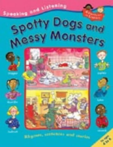 Spotty Dogs and Messy Monsters (Adventures in Literacy - Speaking ...