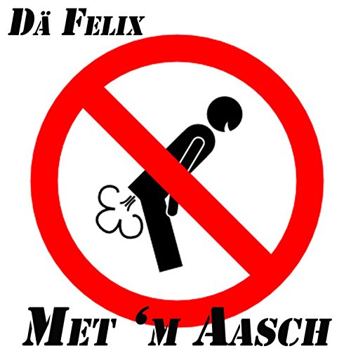 Play Met 'M Aasch by Dä Felix on Amazon Music