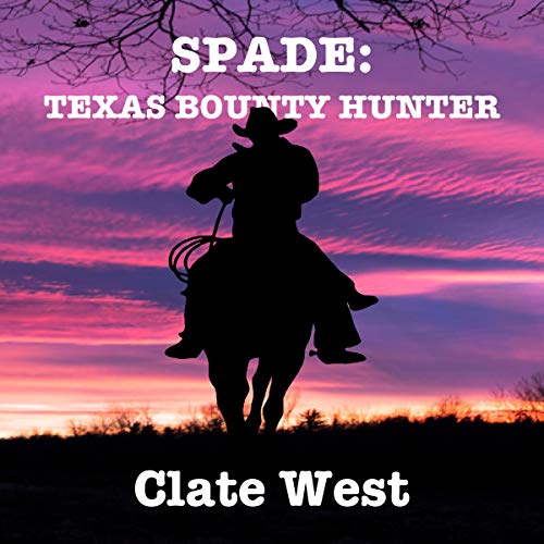 Amazon.com: Spade: Texas Bounty Hunter: A Western Vigilante Novel ...