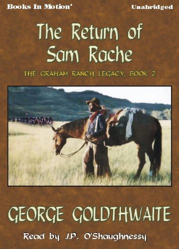 Amazon.com: The Return of Sam Rache by George Goldthwaite (The Graham ...