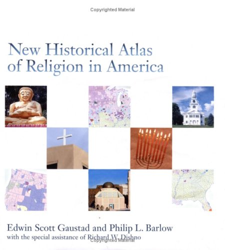 New Historical Atlas of Religion in America: Gaustad, Edwin Scott ...