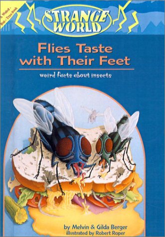 Flies Taste With Their Feet: Weird Facts About Insects : A Weird-But ...