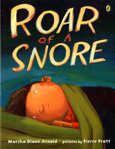 Roar of a Snore: Arnold, Marsha Diane, Pratt, Pierre: 9780142411094 ...