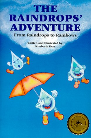 The Raindrops' Adventure: Kimberly Kerr: 9780967207308: Amazon.com: Books