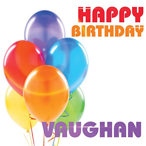 Play Happy Birthday Vaughan by The Birthday Crew on Amazon Music
