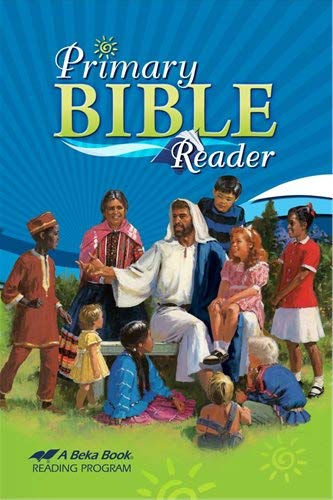 Primary Bible Reader: A Beka Book: Amazon.com: Books