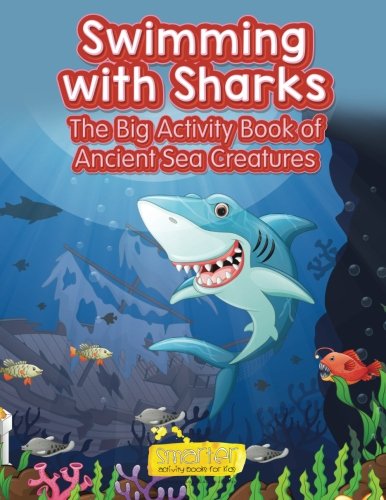 Amazon | Swimming with Sharks: The Big Activity Book of Ancient Sea ...