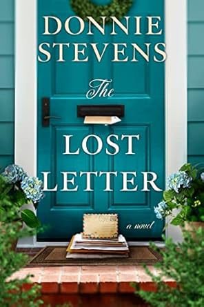 The Lost Letter: A Novel - Kindle edition by Stevens, Donnie. Romance ...