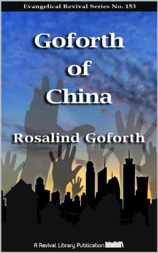 Goforth of China (Evangelical Revivals Book 153) - Kindle edition by ...