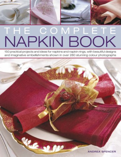 The Complete Napkin Book: 40 practical projects and additional ideas ...