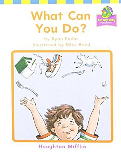 Houghton Mifflin Reading: The Nation's Choice: On My Way Practice Readers Theme 7 Grade 1 What ...