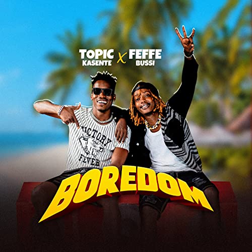 Écouter Boredom par Topic Kasente feat. Feffe Bussi sur Amazon Music ...