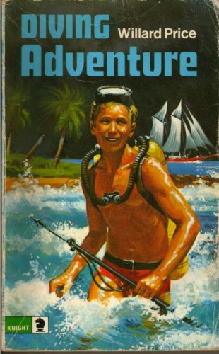 Diving Adventure: Willard Price; Pat Marriott: 9780340163023: Amazon.com: Books