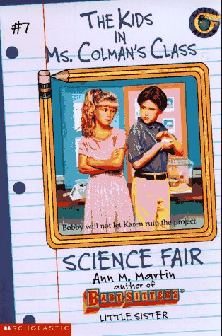 Science Fair (Kids in Ms. Colman's Class): Martin, Ann M., Tang ...
