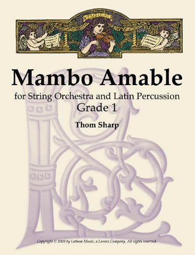 Mambo Amable for String Orchestra and Latin Percussion: Thom Sharp ...