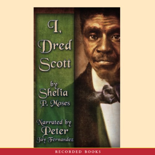 Amazon.com: I, Dred Scott ; a Fictional Slave Narrative Based on the ...