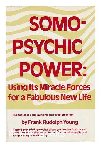 Somo-Psychic Power: Young, Frank Rudolph: 9780135854303: Amazon.com: Books