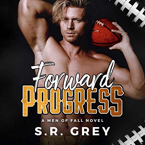 Forward Progress: Men of Fall, Book 1 (Audio Download): S.R. Grey ...