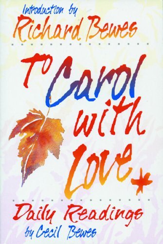 To Carol With Love: Bewes, Cecil: 9781857921120: Amazon.com: Books