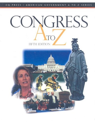 Congress A to Z (American Government A to Z): CQ Press, CQ ...