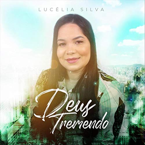 Amazon Music - Lucelia SilvaのDeus Tremendo - Amazon.co.jp