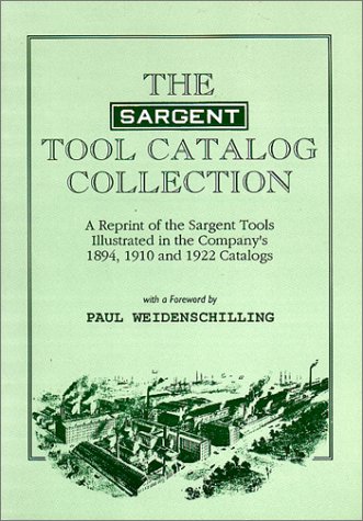 The Sargent Tool Catalog Collection: Paul Weidenschilling ...
