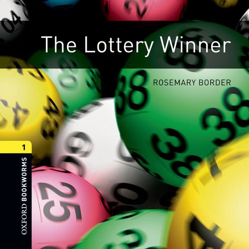 The Lottery Winner (Oxford Bookworms Library): Unknown .: 9780194788427 ...