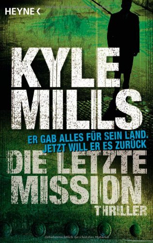 Die letzte Mission: Roman : Mills, Kyle, Reiter, Bea: Amazon.de: Bücher