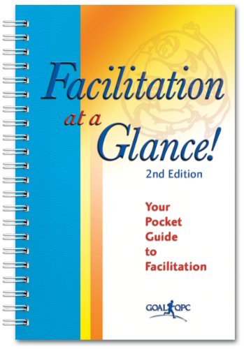 Facilitation at a Glance!- A Pocket Guide of Tools & Techniques for ...