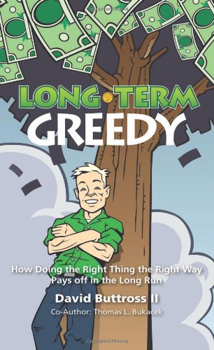 Long Term Greedy: Buttross, David, II, Bukacek, Thomas L ...