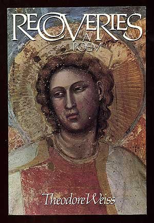 Recoveries: A Poem: Weiss, Theodore: Amazon.com: Books