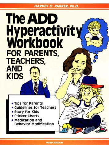 The ADD Hyperactivity Workbook For Parents, Teachers, And Kids: Parker ...