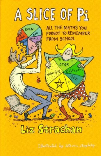 A Slice of Pie: All the Maths You Forgot to Remember from School: LIZ ...