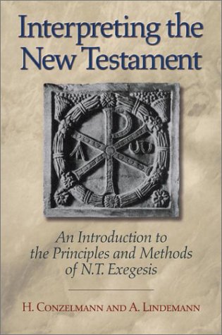 Interpreting the New Testament: An Introduction to the Principles and ...