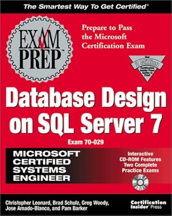 McSe Database Design on SQL Server 7: Exam Prep 70-029 : Leonard ...