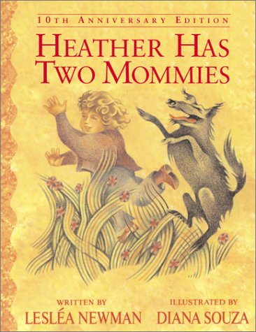 Heather Has Two Mommies: Newman, Leslea, Souza, Diana: 9781555835705 ...