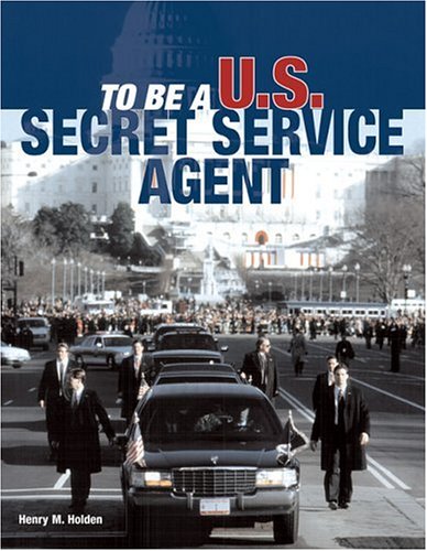To Be a U.S. Secret Service Agent: unknown author: Amazon.com: Books