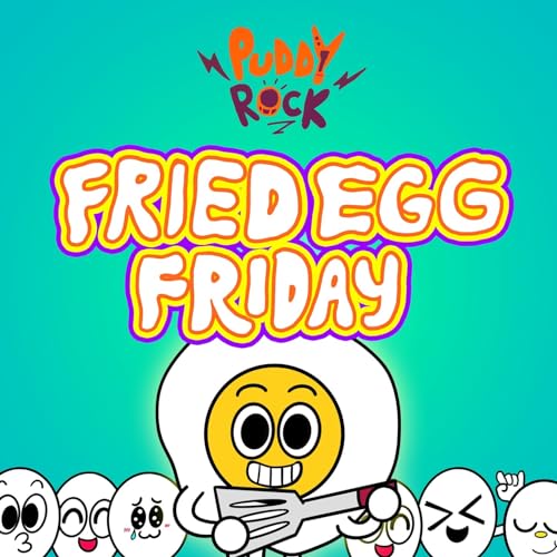 Play Fried Egg Friday by Puddy Rock on Amazon Music Unlimited
